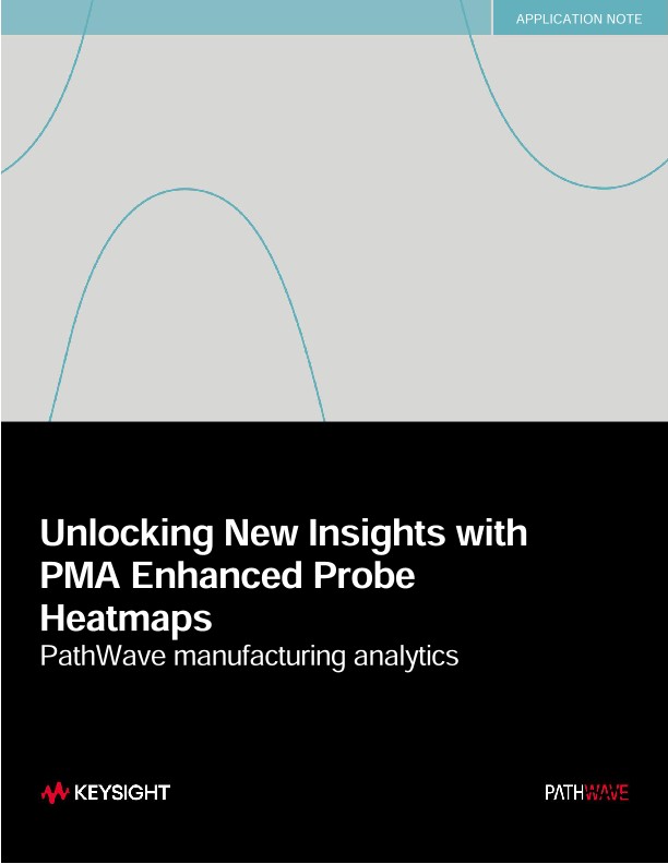 Unlocking New Insights with PMA Enhanced Probe Heatmaps PDF Asset Page | Keysight